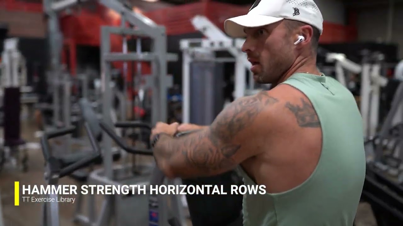 Hammer Strength Horizontal Rows - The True Transformation